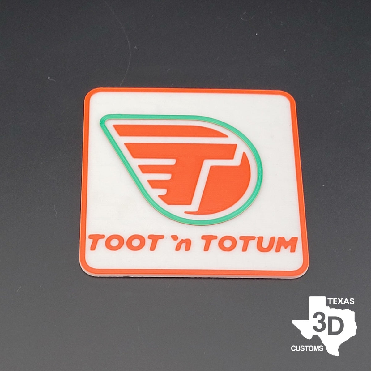 Toot `n Totum Sign - Texas3DCustoms
